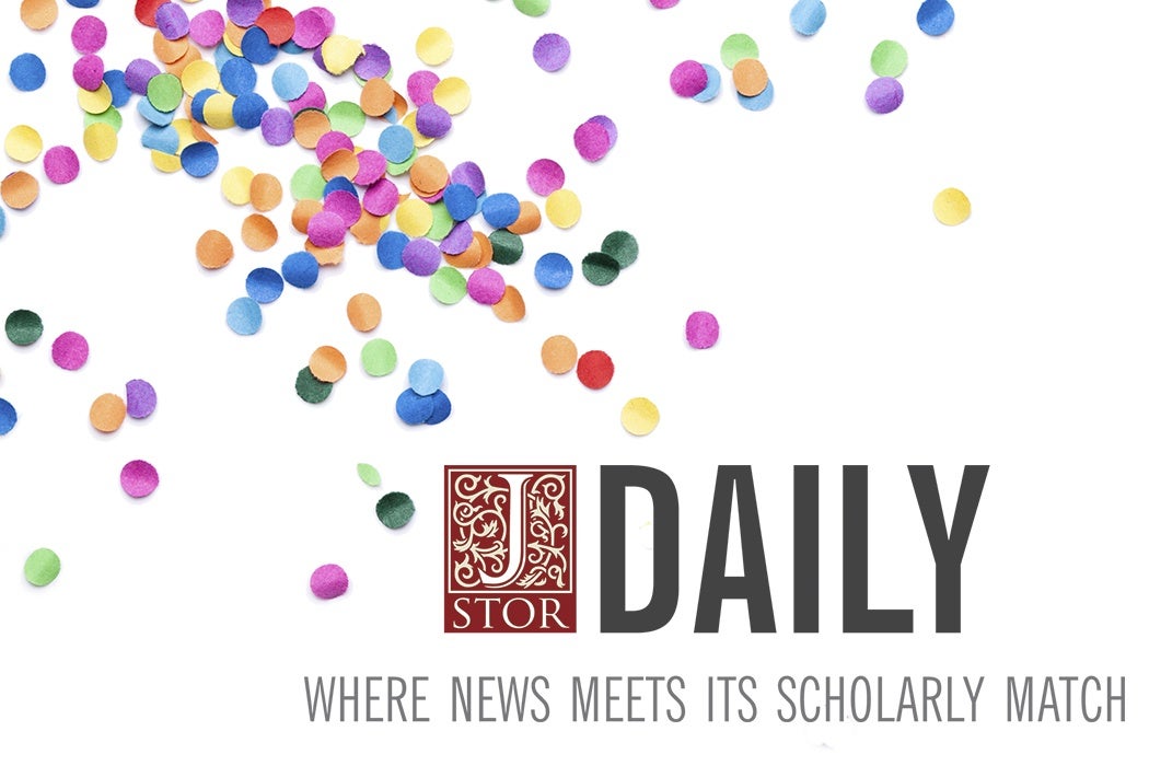 JSTOR Daily Is Two Years Old - JSTOR Daily